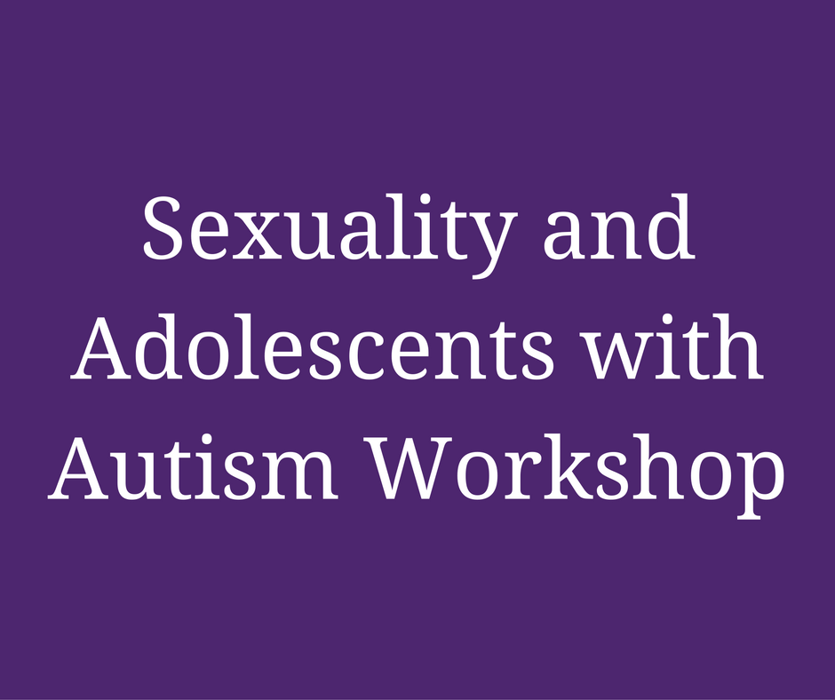 Sexuality And Adolescents With Autism Workshop Scottish Autism